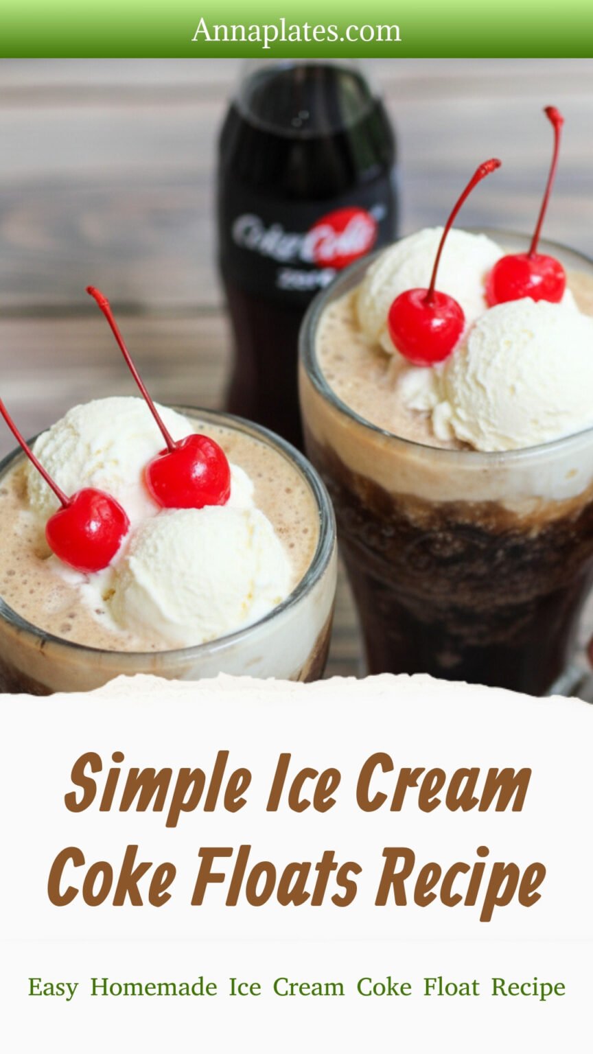 Easy Homemade Ice Cream Coke Float Recipe – Anna Plates