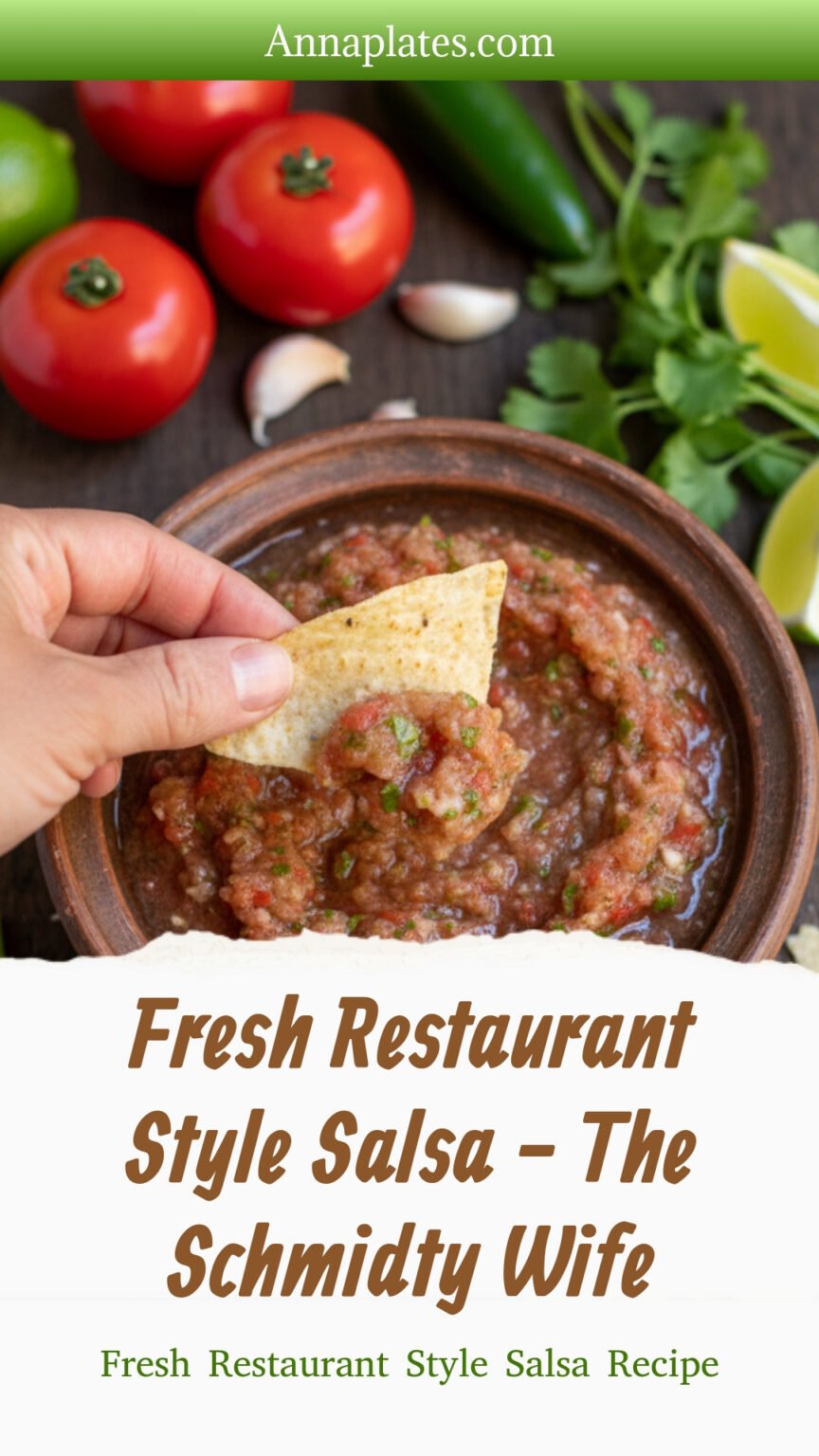 Fresh Restaurant Style Salsa Recipe – Anna Plates