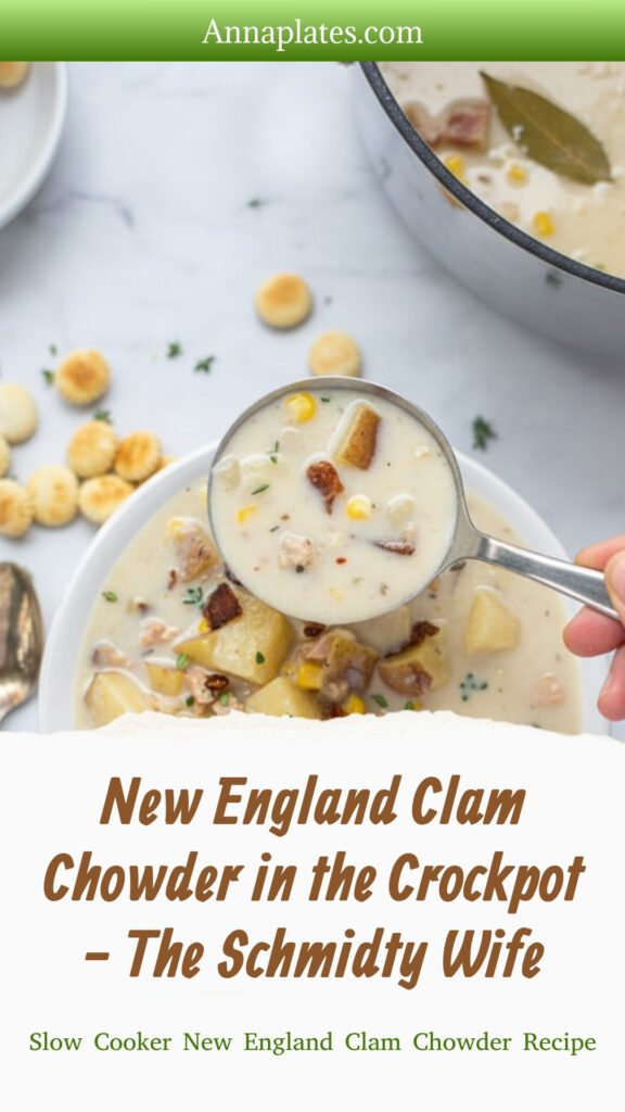 Slow Cooker New England Clam Chowder Recipe – Anna Plates