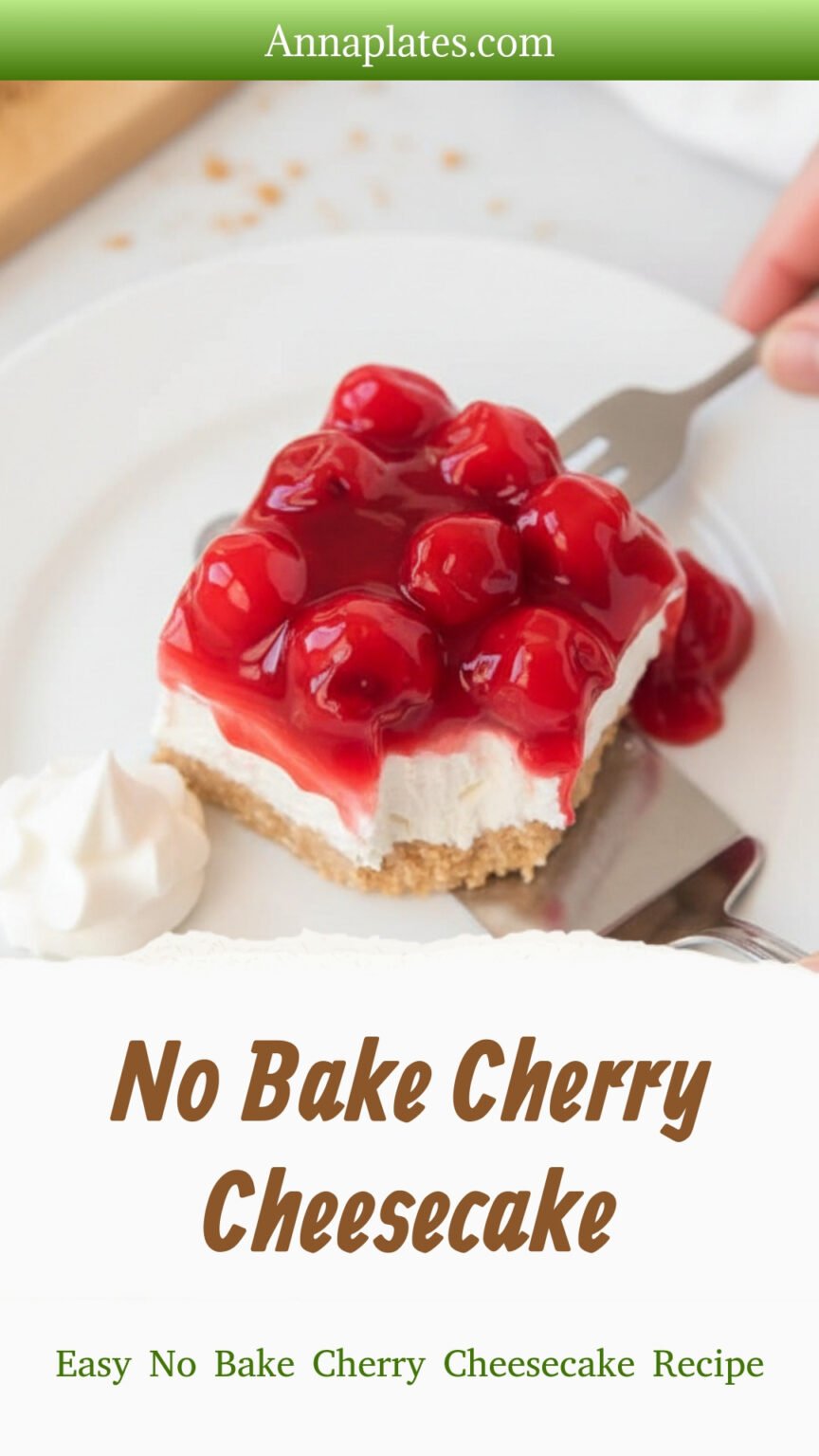 Easy No Bake Cherry Cheesecake Recipe – Anna Plates
